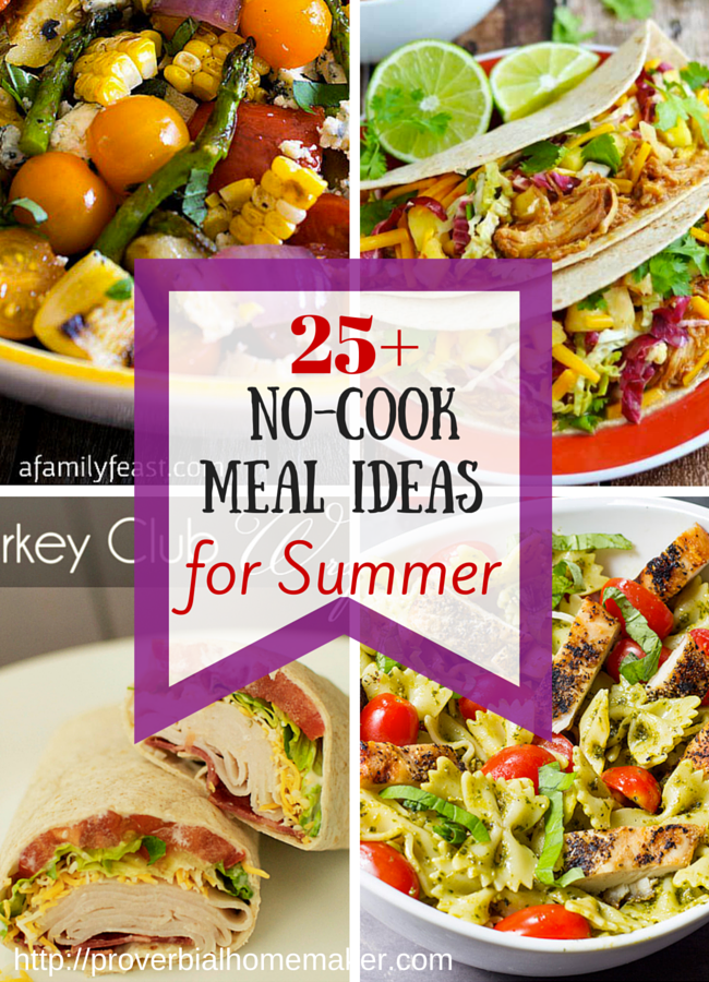 25 No Cook Meal Ideas For The Summer