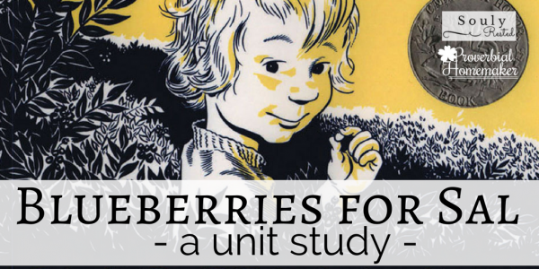 Blueberries for Sal Unit Study (Free Printable) - Proverbial Homemaker