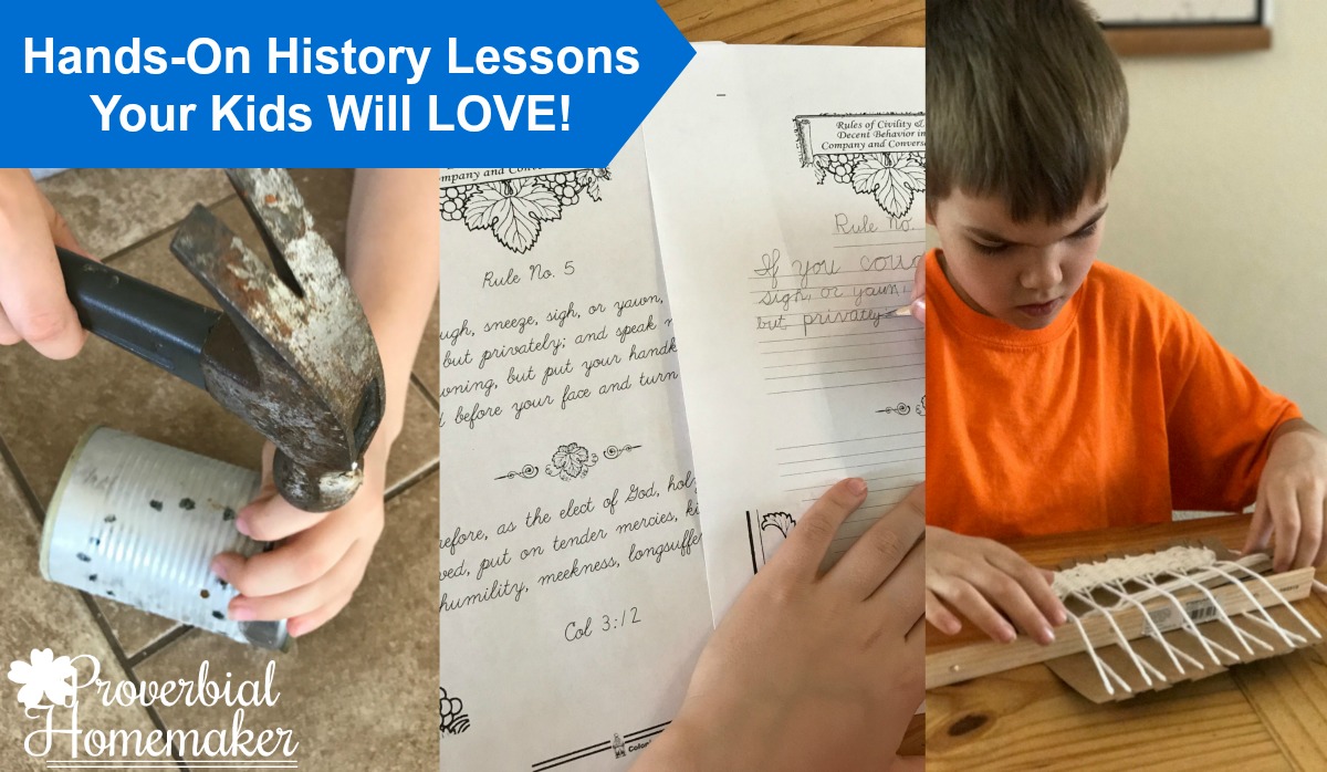 Hands-On History Lessons Your Kids Will LOVE - Proverbial Homemaker