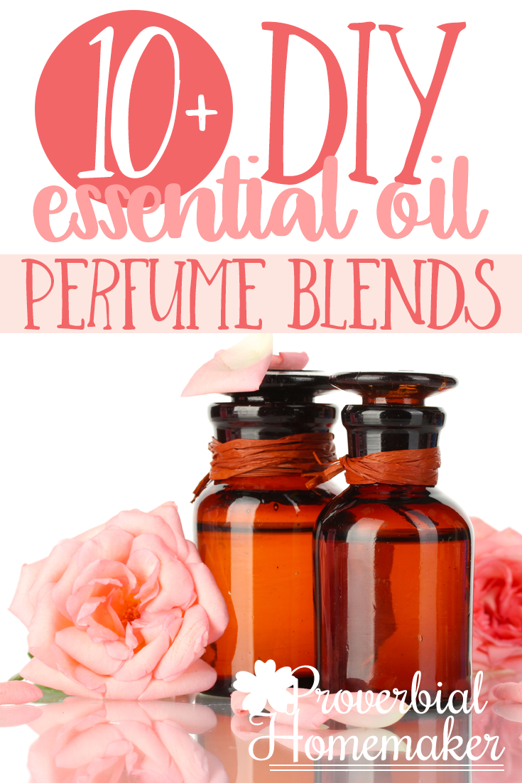 10 Best Perfume Recipes Using Essential Oils - Proverbial Homemaker