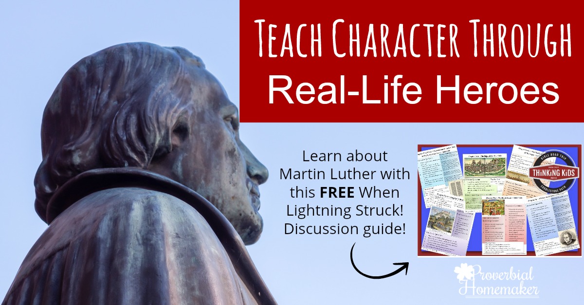 Teach Character Through Real-Life Heroes - Proverbial Homemaker